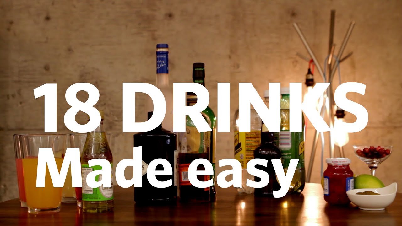 Drinks Made Easy: How to Make 18 Cocktails - YouTube