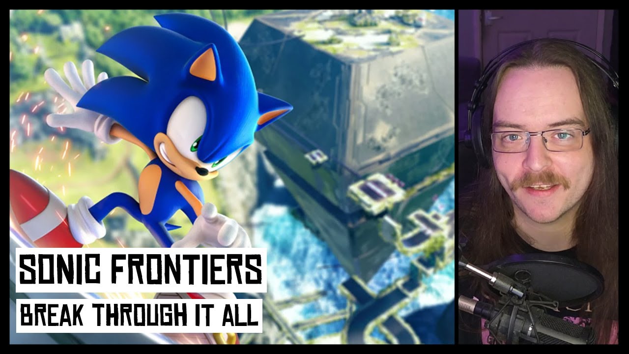 SONIC MUSIC IS STILL AWESOME!?!?! | Sonic Frontiers - Break Through It ...