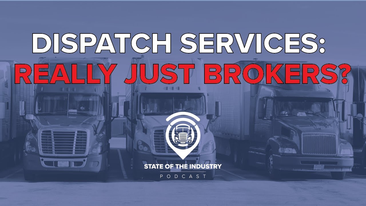Dispatch Services: Really Just Brokers? - YouTube