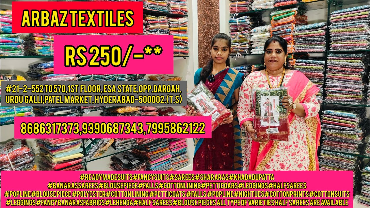 ARBAZ TEXTILES#8686317373|21-2-552to570,1st floor,esa state,opp.dargah ...