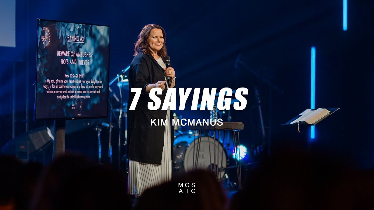 7 Sayings | Kim McManus - Mosaic - YouTube