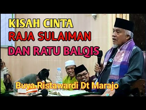 Buya Ristawardi Dt Marajo❗ KISAH CINTA RAJA SULAIMAN DAN RATU BALQIS..