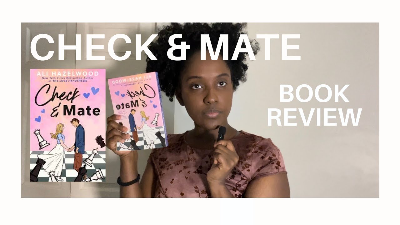 Check & Mate by Ali Hazelwood book review - YouTube