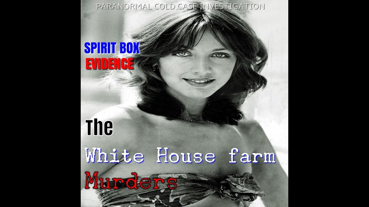Spirit Box Evidence - White House Farm Murders 1985 - Sheila Caffell ...