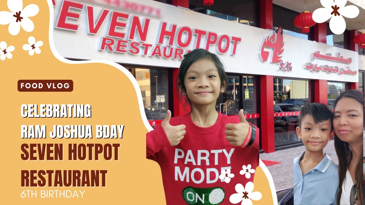 Whats the Menu - Seven Hotpot Restaurant - Ram Joshua 6th birthday # ...