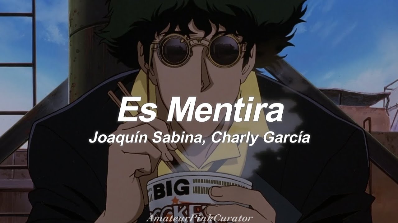 Es Mentira - Joaquín Sabina, Charly García || (Letra) - YouTube