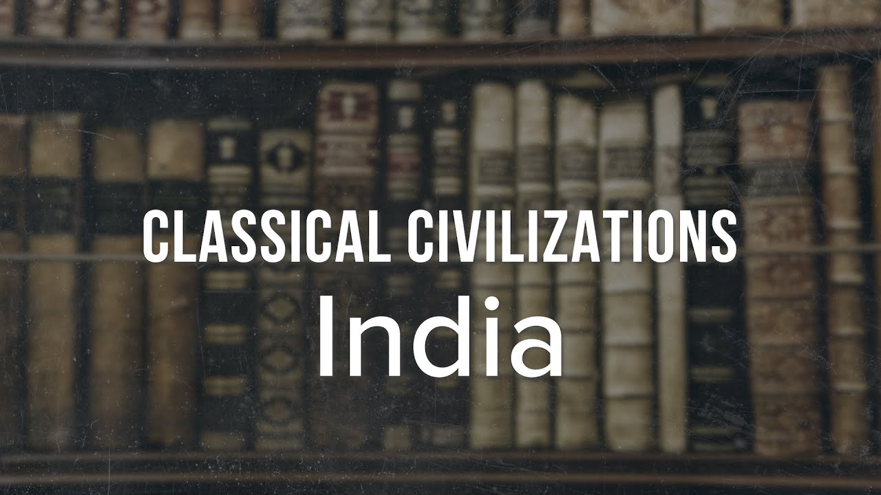 Classical Civilizations: India - YouTube