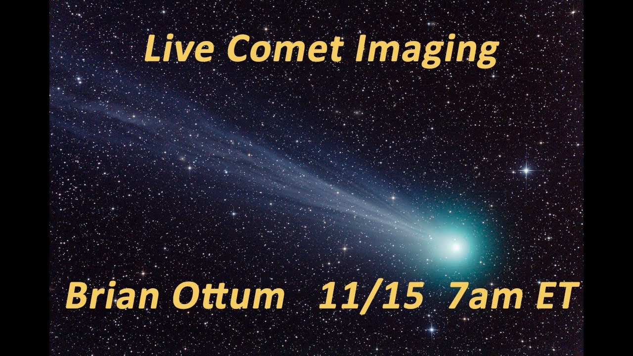 Live Comet Observing - Mon Nov 15, 7am Eastern Time - YouTube