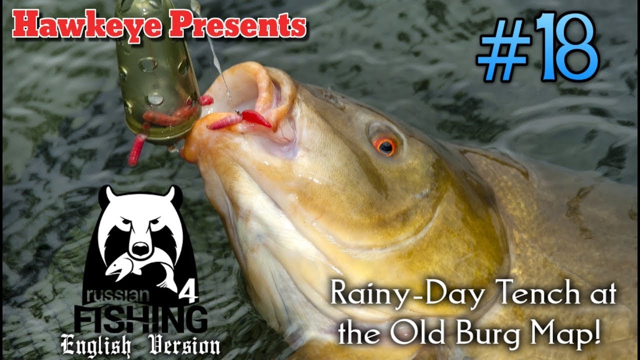 Russian Fishing 4 | #18 - Rainy-Day Tench at the Old Burg Map! - YouTube