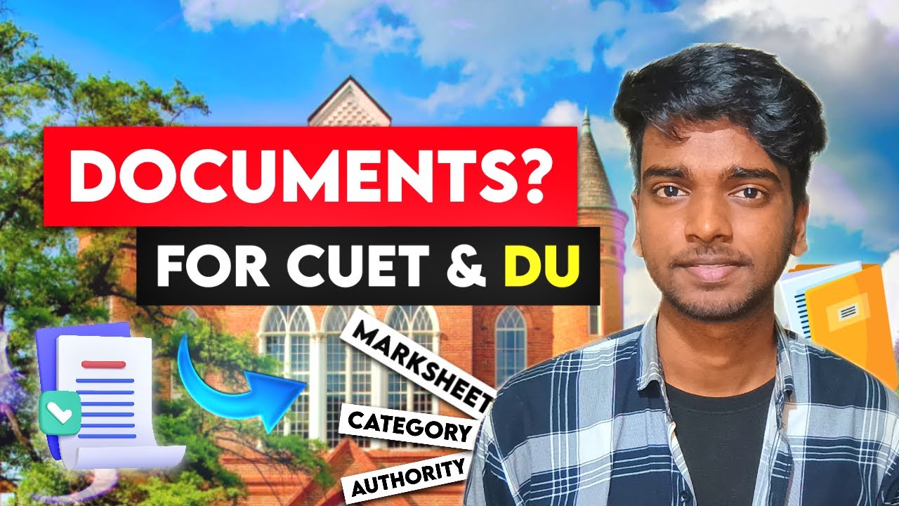 Important Documents For CUET & DELHI UNIVERSITY| List Of All Required ...
