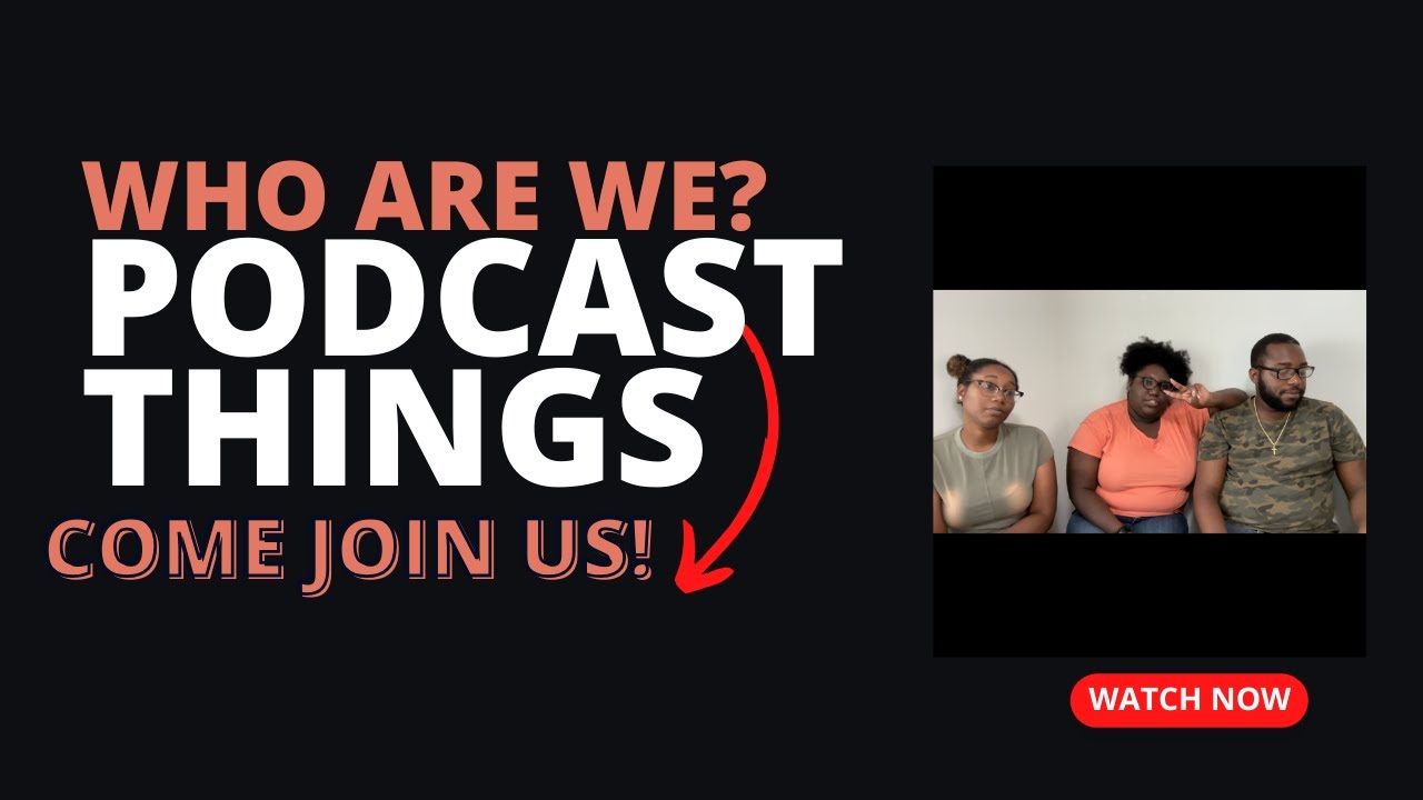 WHY DID WE START A PODCAST?! EPISODE 1 - YouTube