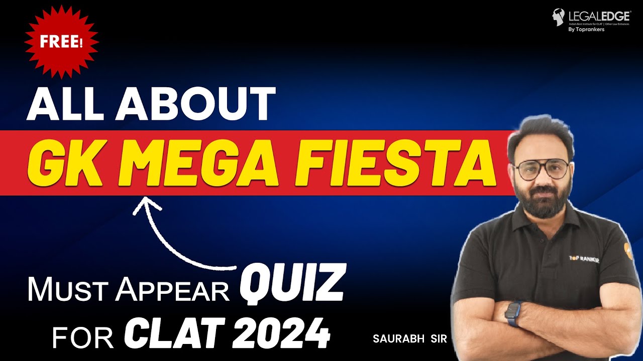 All about GK Mega Fiesta | GK Quiz for CLAT 2024 LegalEdge - YouTube