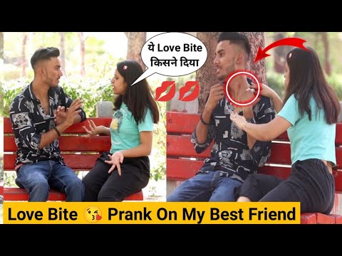 Love Bite 😘 Prank On My Best Friend Gone Wrong || SJ Pranks - YouTube