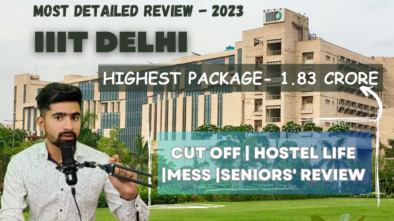 IIIT DELHI Most Detailed Review 2023🔥| Placements 😱| Cut offs 2023 ...