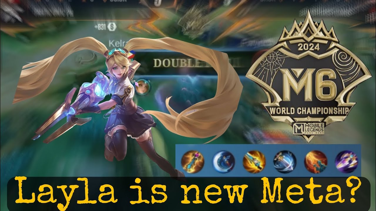 Layla is a new Meta? | Kelra using Layla in M6 | I motivate using Layla ...