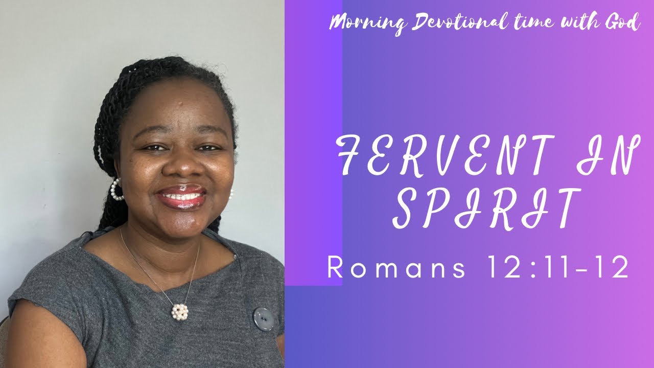 Morning Devotional- Fervent in Spirit- Oluwatosin Adetayo (30th May ...