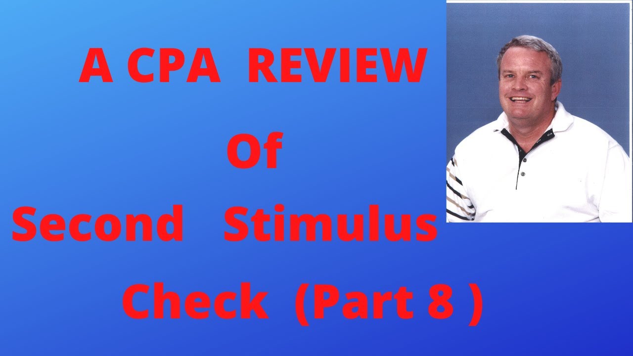 A CPA review for Second Stimulus Check (Part 8) - YouTube