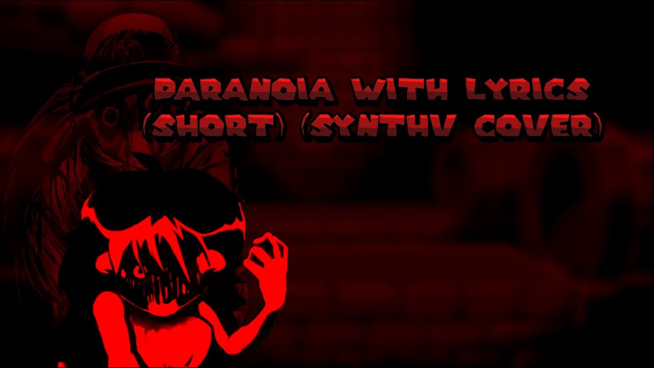 Paranoia WITH LYRICS (SHORT) (SynthV Cover) - YouTube