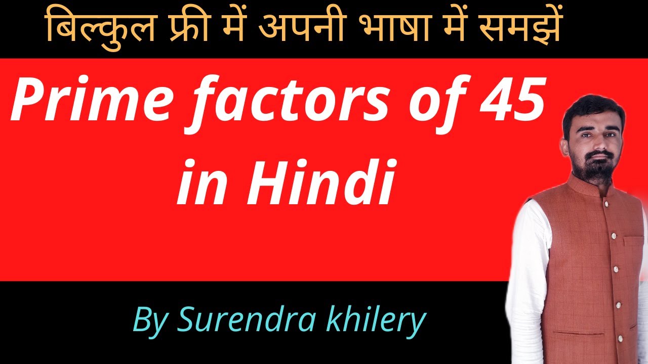 Prime Factors Of 45 In Hindi Maths By KCLAcademy YouTube