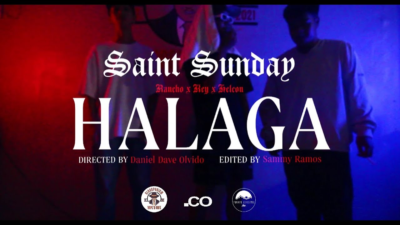 SAINT SUNDAY - HALAGA (Official Music Video) - YouTube Music