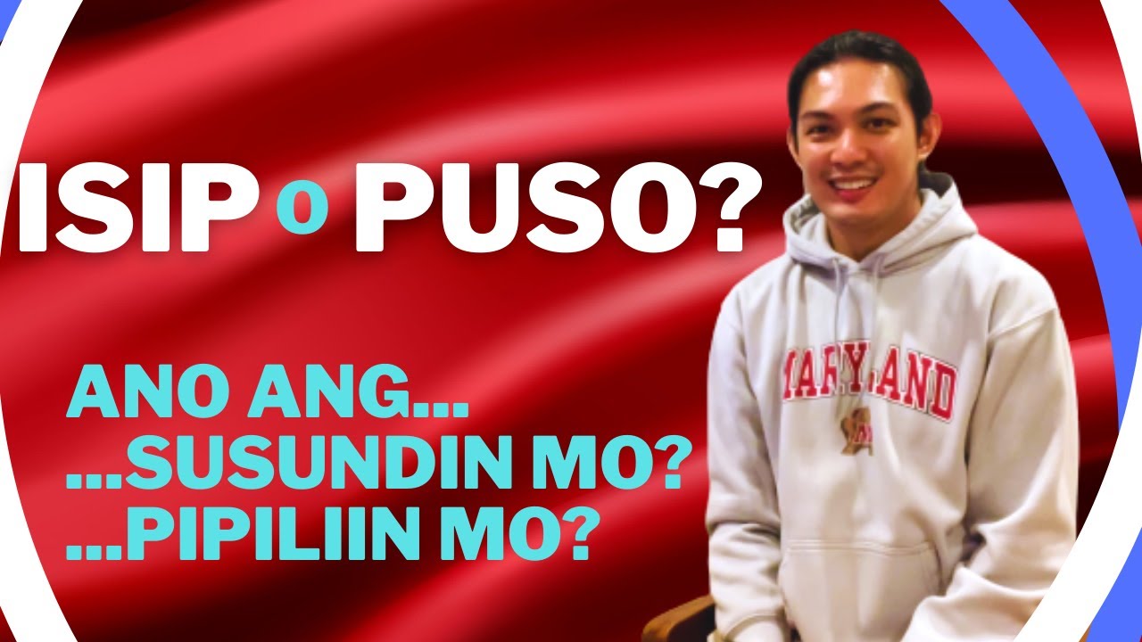 ISIP o PUSO? Ano ang pipiliin o susundin? - YouTube