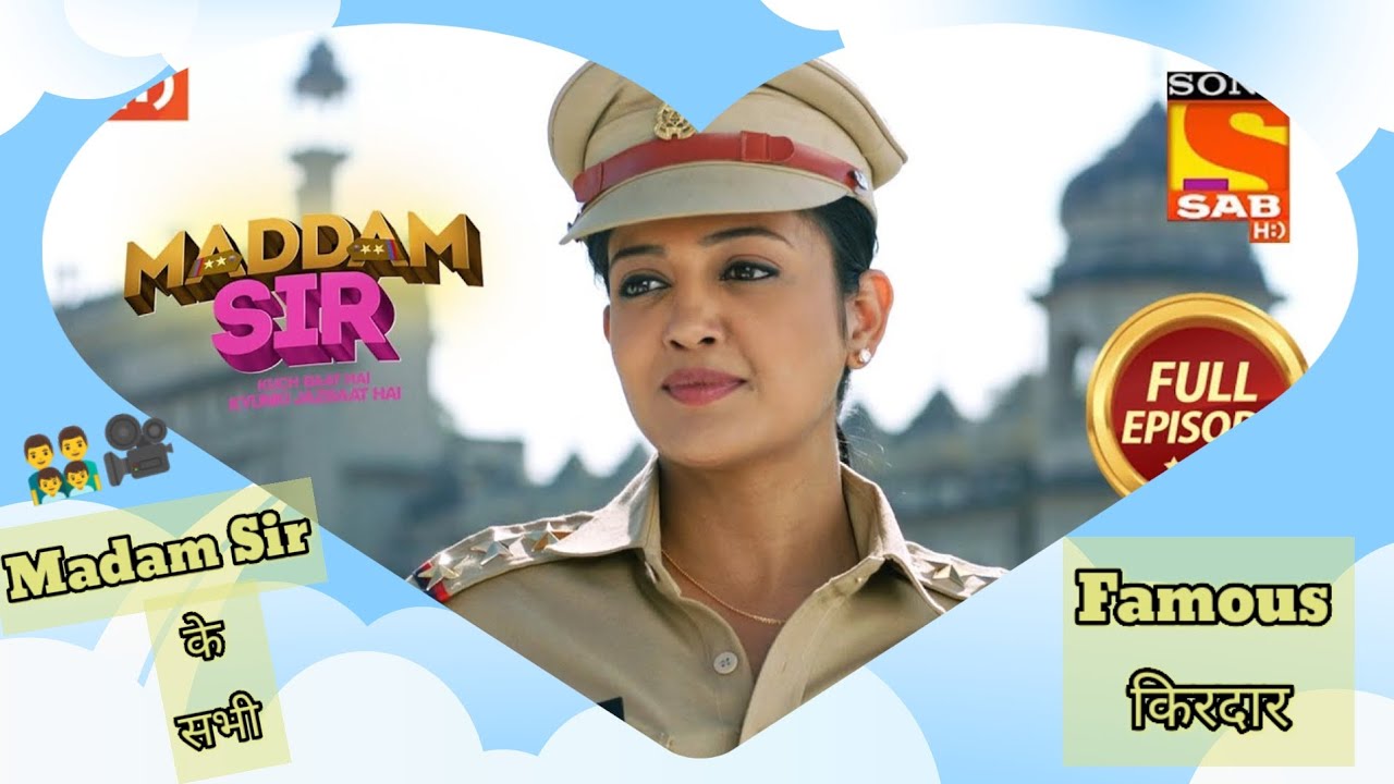 👨‍👨‍👦‍👦🎞️Madam Sir के सभी फेमस किरदार।। Madam Sir All Famous Charector# ...