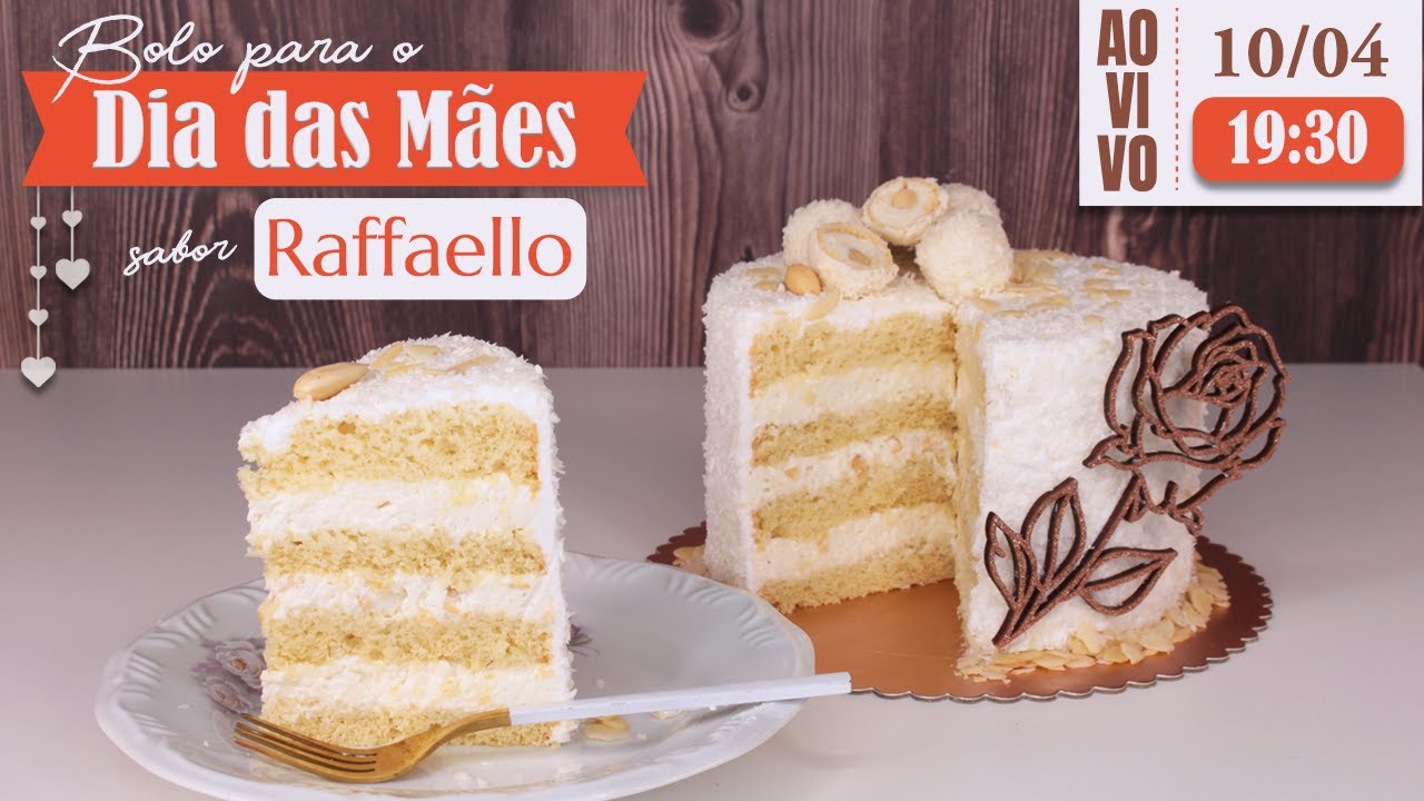 🔴 LIVE - BOLO ESPECIAL PARA O DIA DAS MÃES - SABOR RAFFAELLO - Chef ...