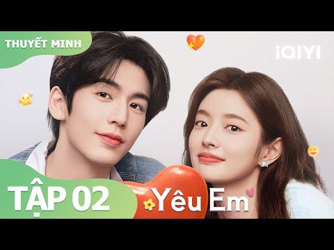 [Thuyết Minh] Yêu Em Tập 2 | Phim tình yêu ngọt ngào Hot | iQIYI Vietnam