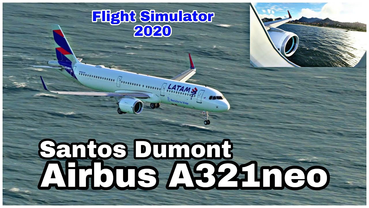 Airbus A321neo - Flight Simulator 2020, Santos Dumont. - YouTube