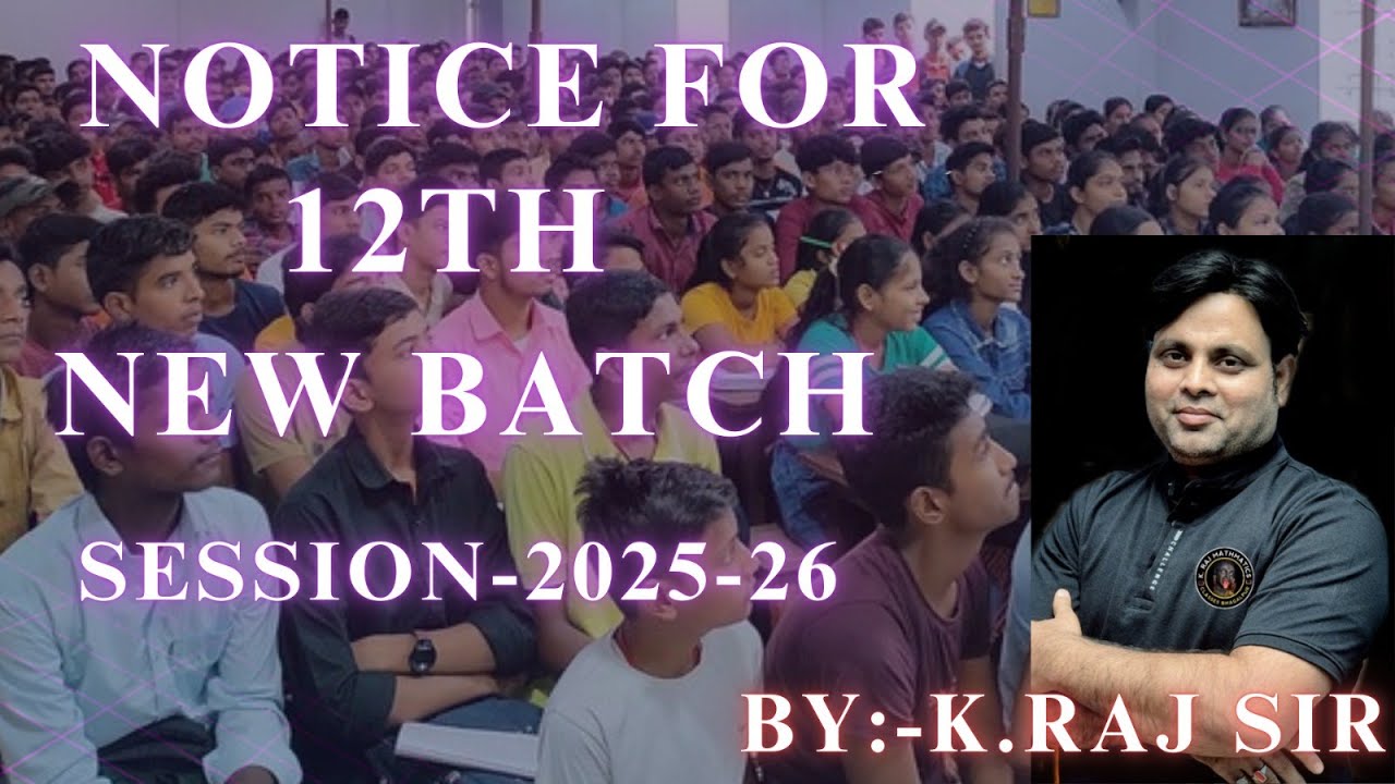 NOTICE FOR 12TH NEW BATCH ( SESSION-2025-26 ) - YouTube