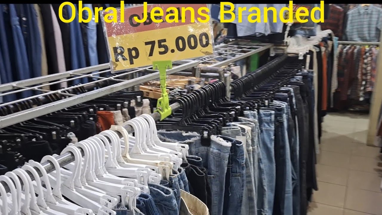 OBRAL MURAH ️ JEANS BRANDED ️ IMPOR DI PASAR BARI - YouTube
