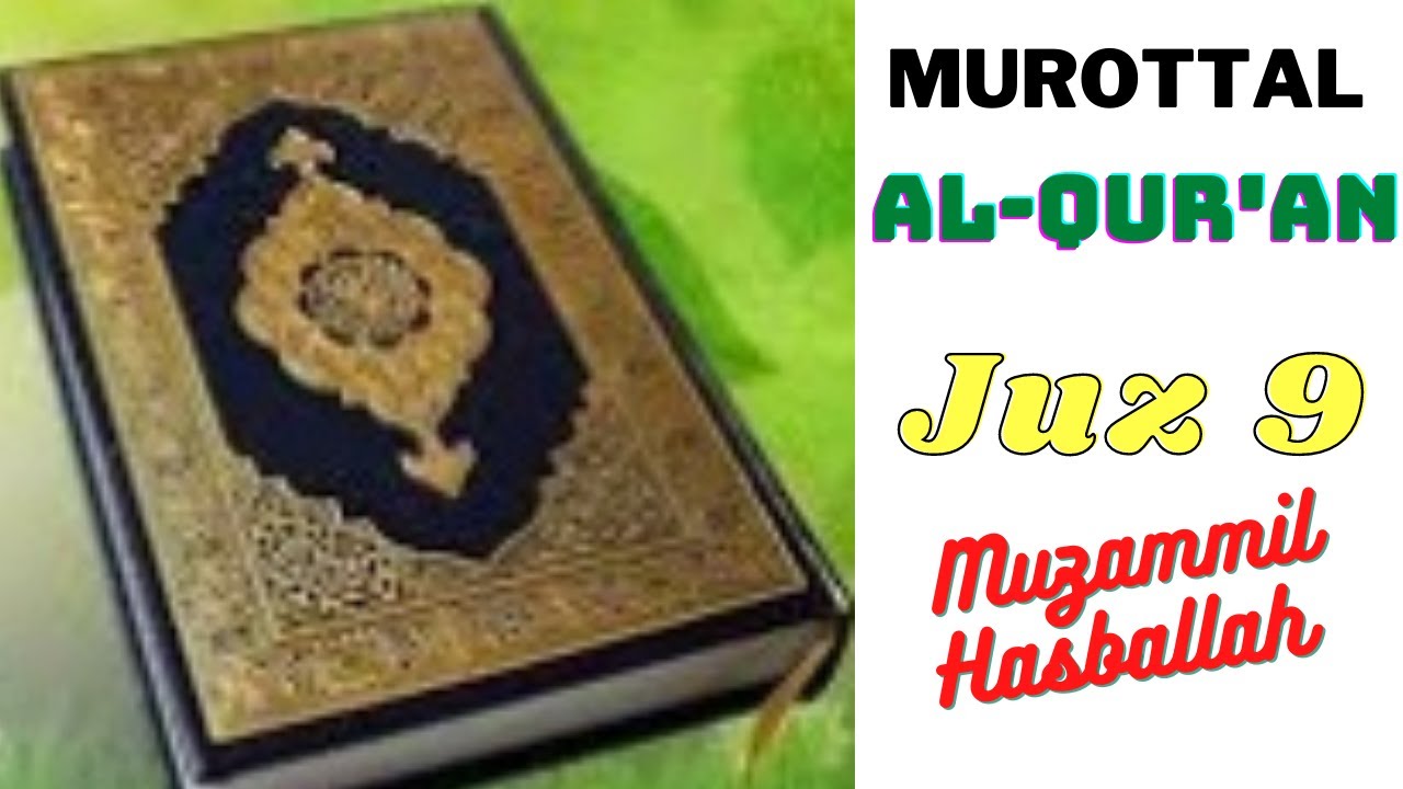 Murottal Al Qur`an Juz #9 - Muzammil Hasballah - YouTube