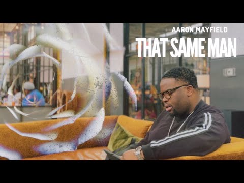 ‘That Same Man’ - Aaron Mayfield - YouTube