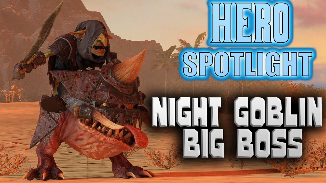 Hero Spotlight - Night Goblin Big Boss (Greenskins) in Total War ...