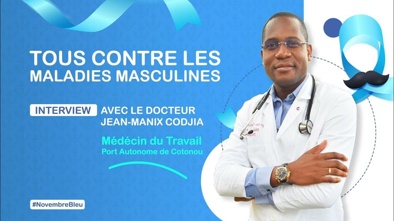Novembre Bleu - Cancer de la prostate : Les conseils du Dr Jean-Mannix ...