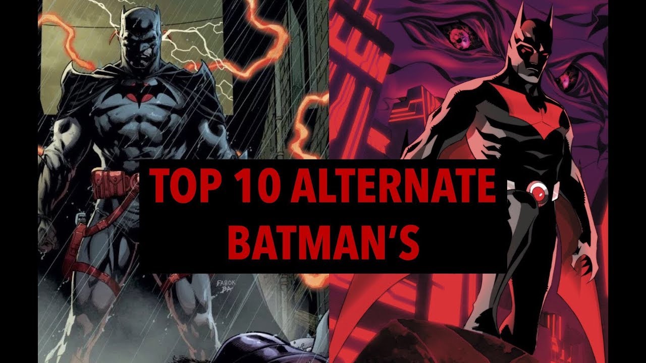 Top 10 Alternate Batman’s - YouTube