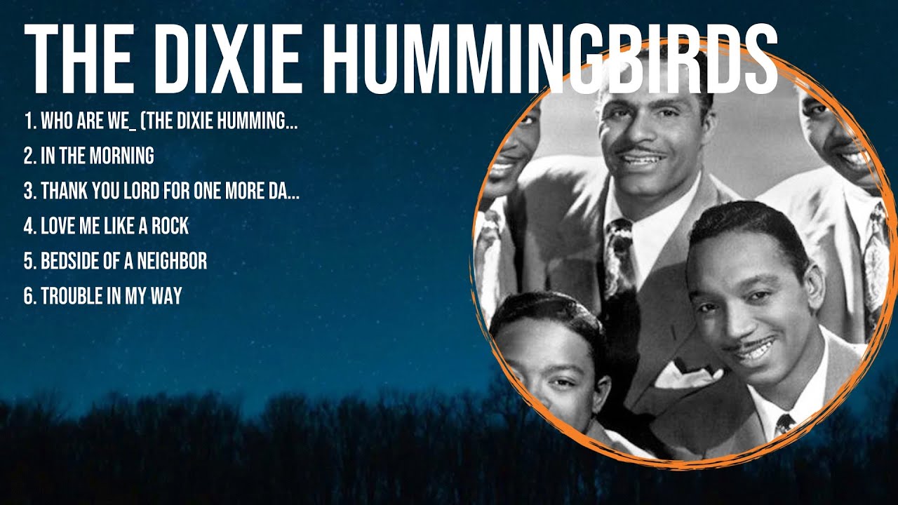 Best Gospel Songs Of for The Dixie Hummingbirds ~ Full Album Praise and ...