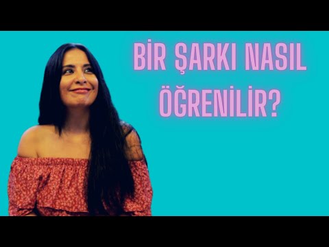 Bir Şarkı Nasıl Öğrenilir?