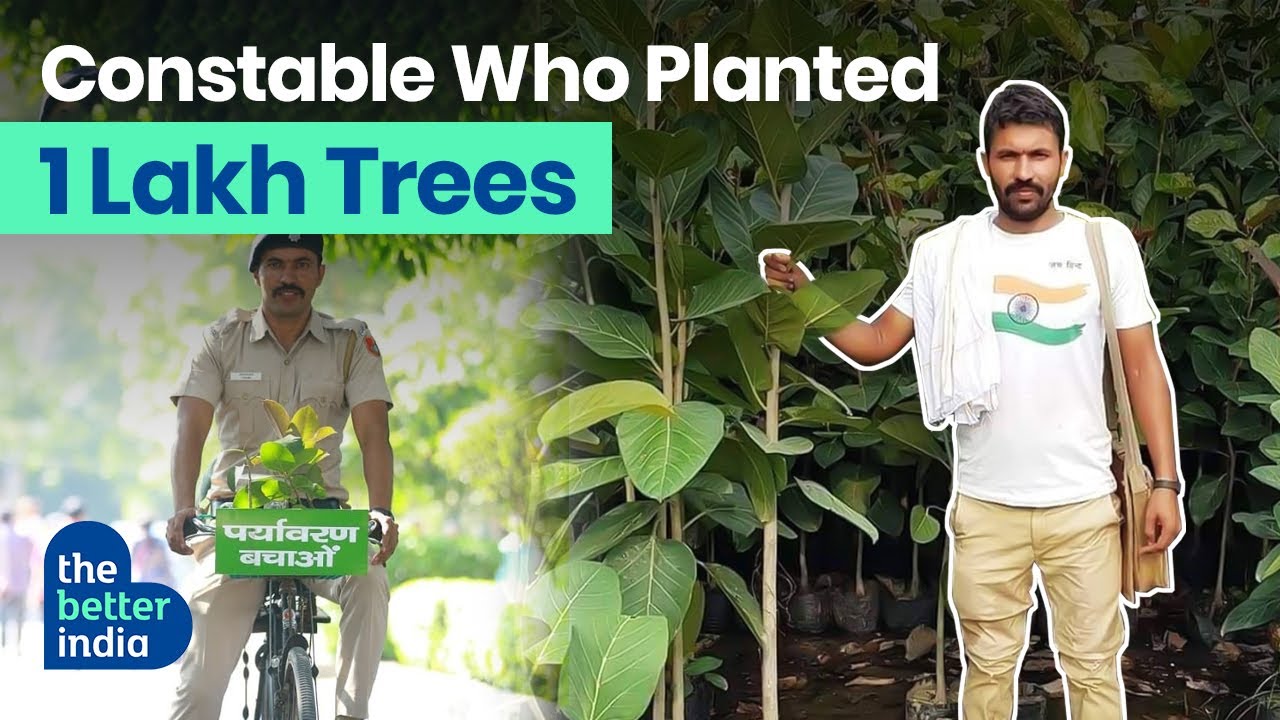 Police Constable Plants Over 1 Lakh Trees, Known As Tree Man of Haryana ...