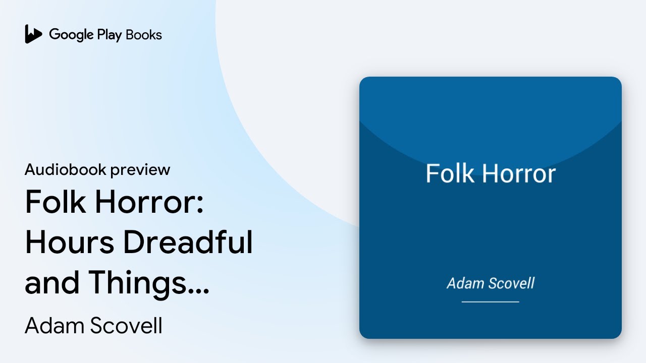 Folk Horror: Hours Dreadful and Things Strange by Adam Scovell ...