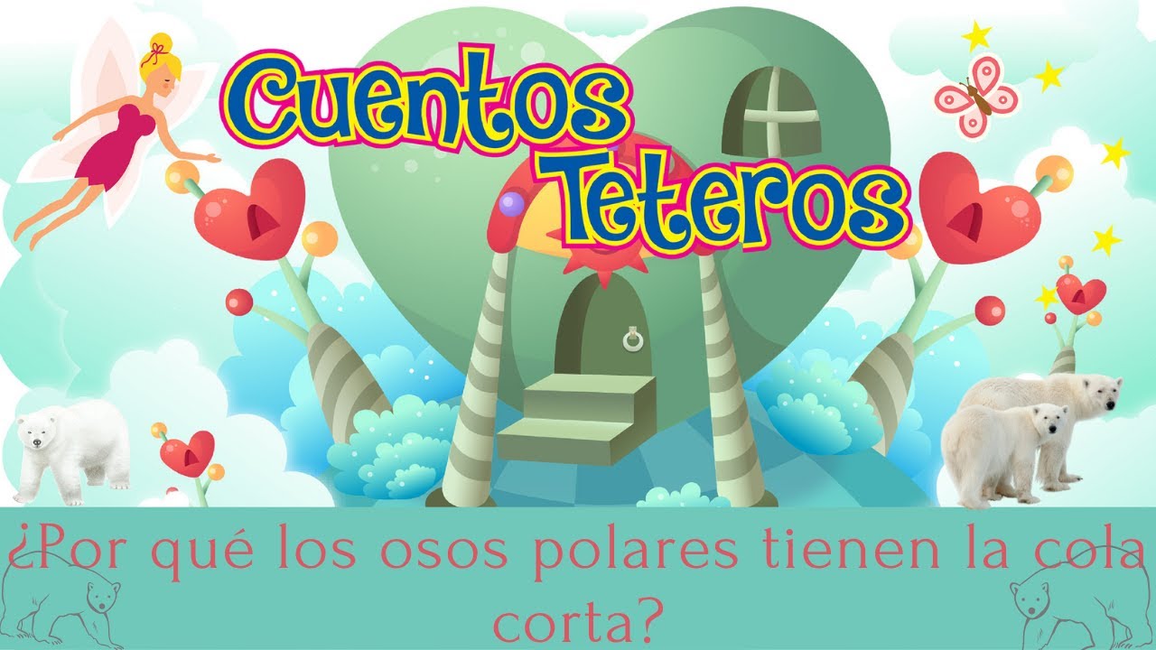 Cuento 2. ¿Por qué los osos polares tienen la cola corta? - YouTube