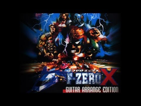 F-Zero X: Guitar Arrange Edition (Full Album)