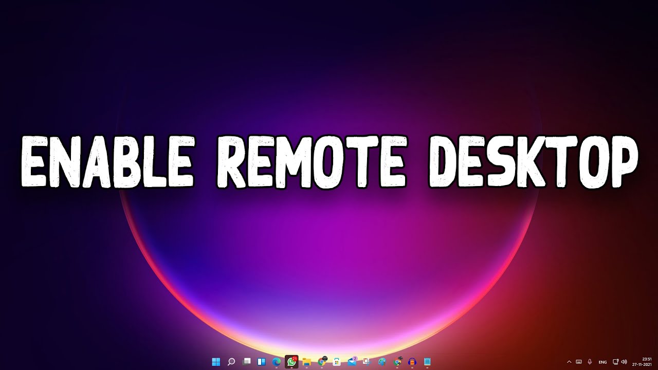 How To Enable Remote Desktop in Windows 11 - YouTube