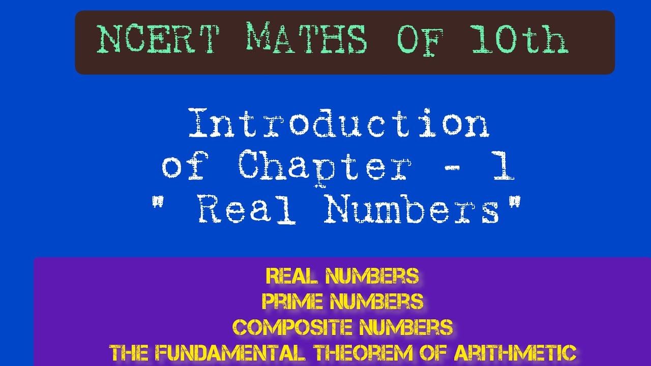 Class 10 NCERT Introduction Of Chapter 1 Real Numbers Definition class-10-ncert-introduction-of-chapter-1-real-numbers-definition