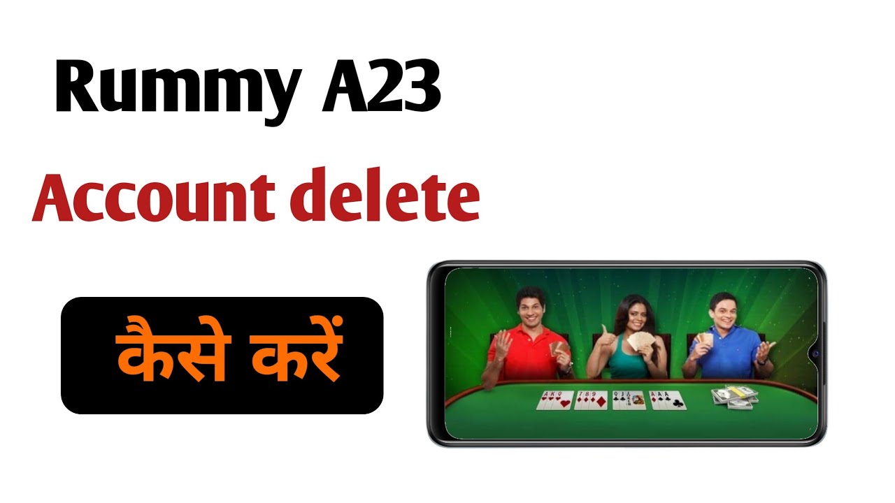 how to delete rummy A23 Account | a23 rummy account delete kaise kare ...