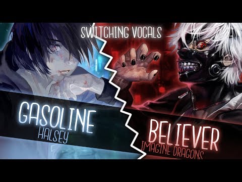◤Nightcore◢ ↬ Gasolᶤne Belᶤever [Switching Vocals | Mashup]
