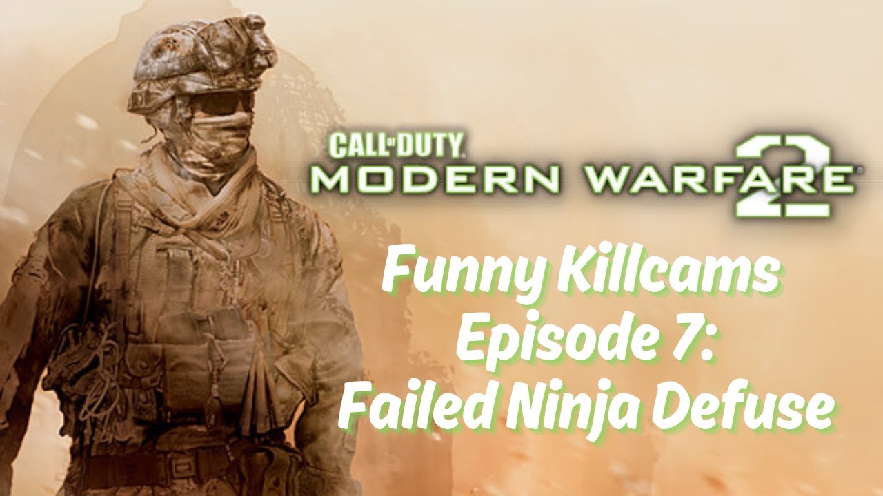 MW2 Funny Killcams - Episode 7: Failed Ninja Defuse! - YouTube