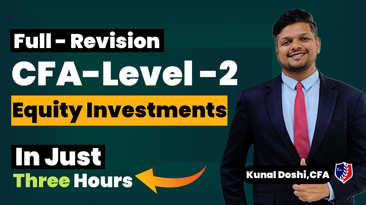 CFA L2 Equity Investments Quick Revision Lectures by Kunal Doshi, CFA ...