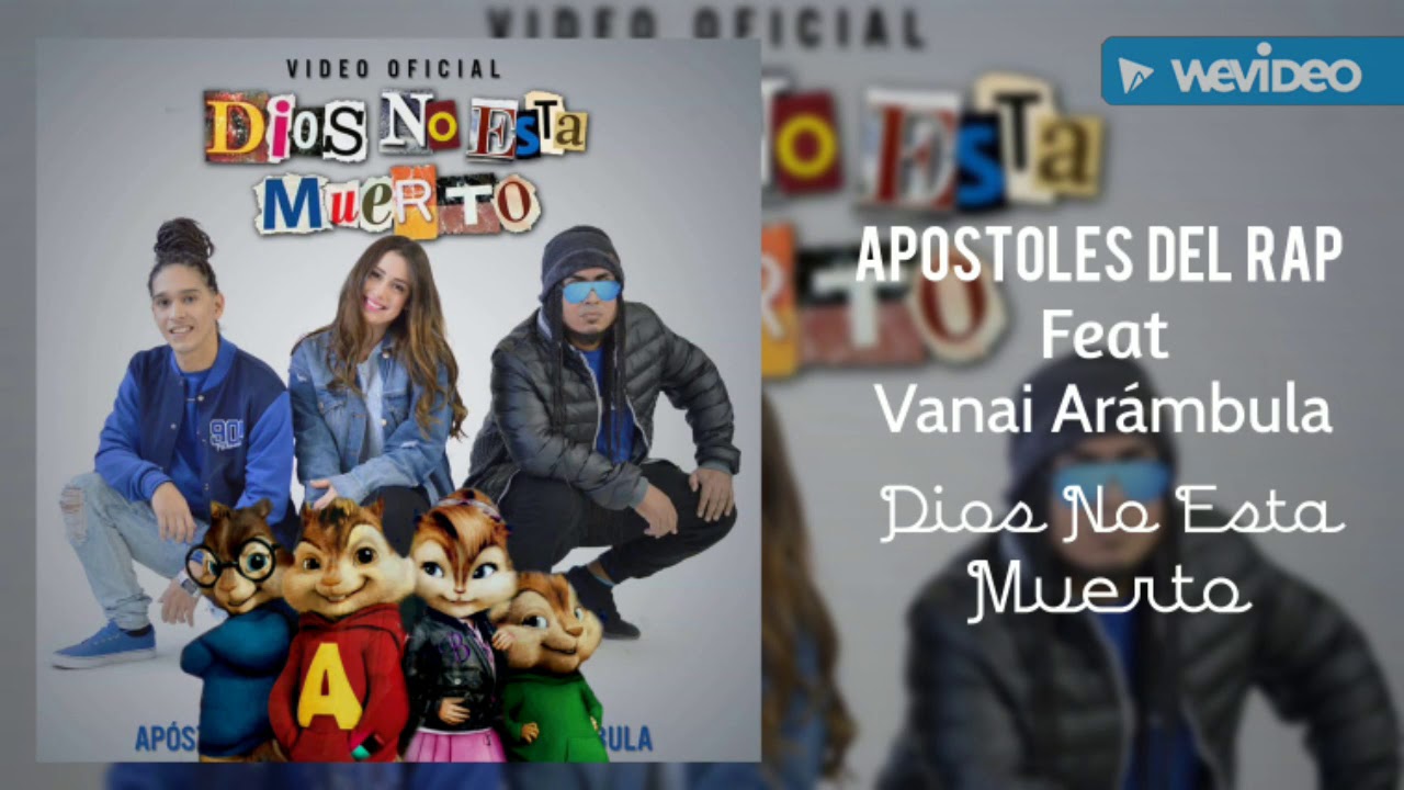 Apostoles Del Rap - Dios No Está Muerto Feat Vania Arámbula Versión ...