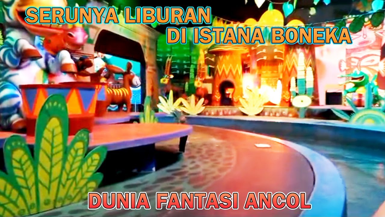 Serunya Liburan Di Istana Boneka, Dunia Fantasi Ancol - YouTube